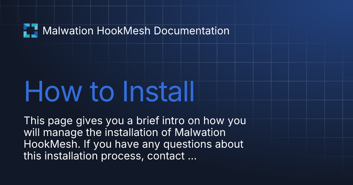 How to Install | Malwation HookMesh Documentation